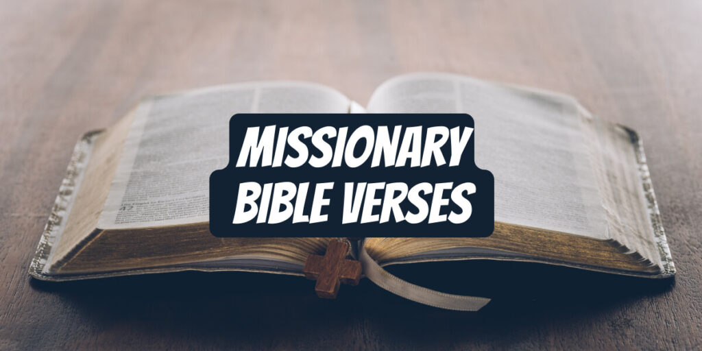 31 Best Missionary Bible Verses
